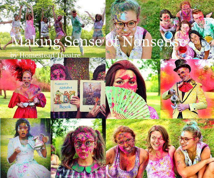 Making Sense of Nonsense by Homestead Theatre | Blurb Books Australia Making Sense of Nonsense by Homestead Theatre | Blurb Books Australia