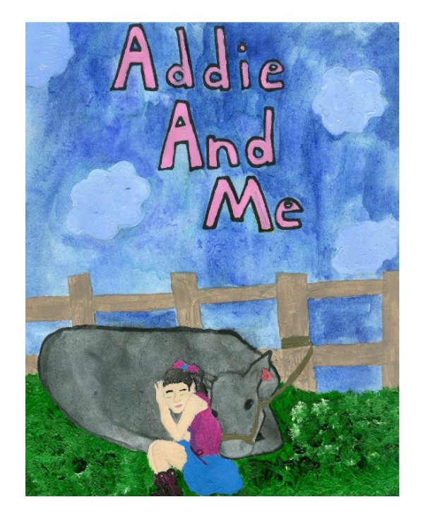 Addie And Me By Tiffany Snider Blurb Books