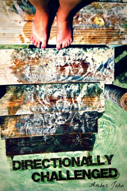 Directionally Challenged by Amber John | Blurb Books