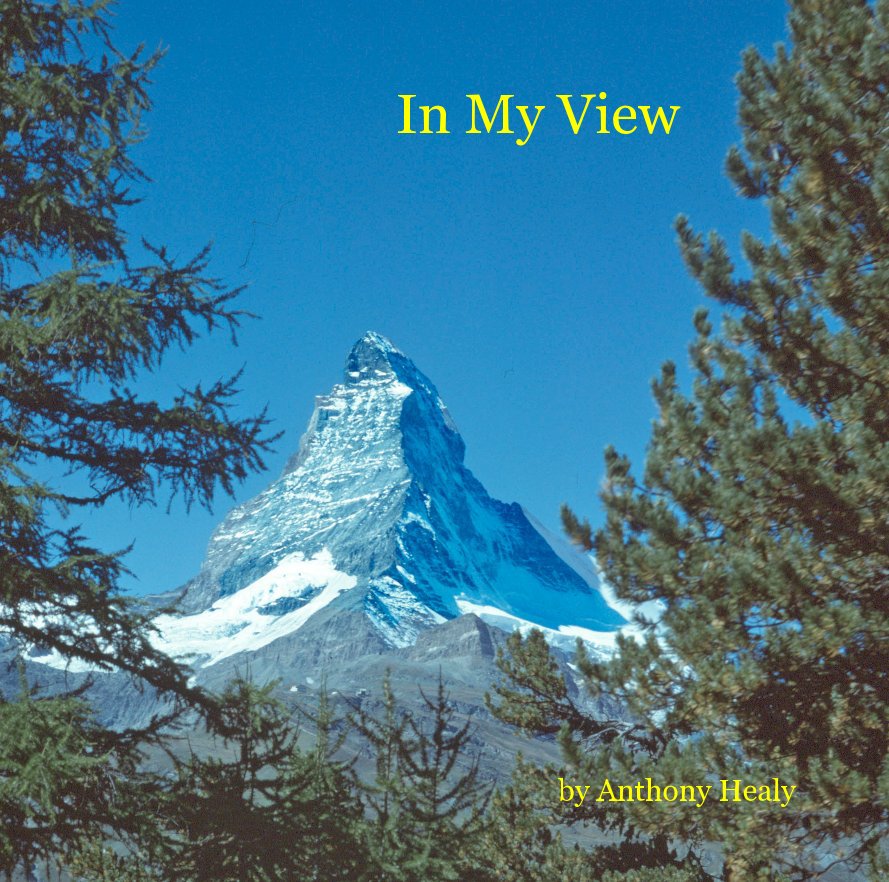 In My View By Anthony Healy Blurb Books in-my-view-by-anthony-healy-blurb-books