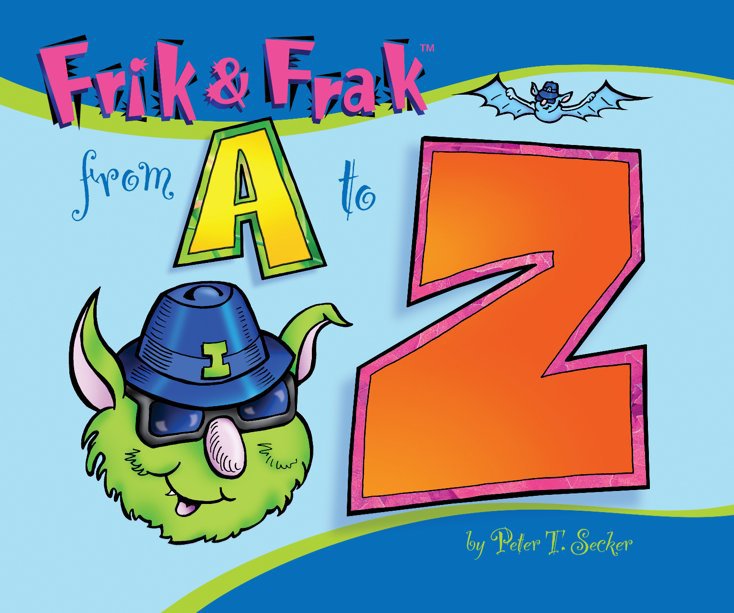 Frik & Frak from A to Z by Peter T. Secker | Blurb Books Frik & Frak from A to Z by Peter T. Secker | Blurb Books