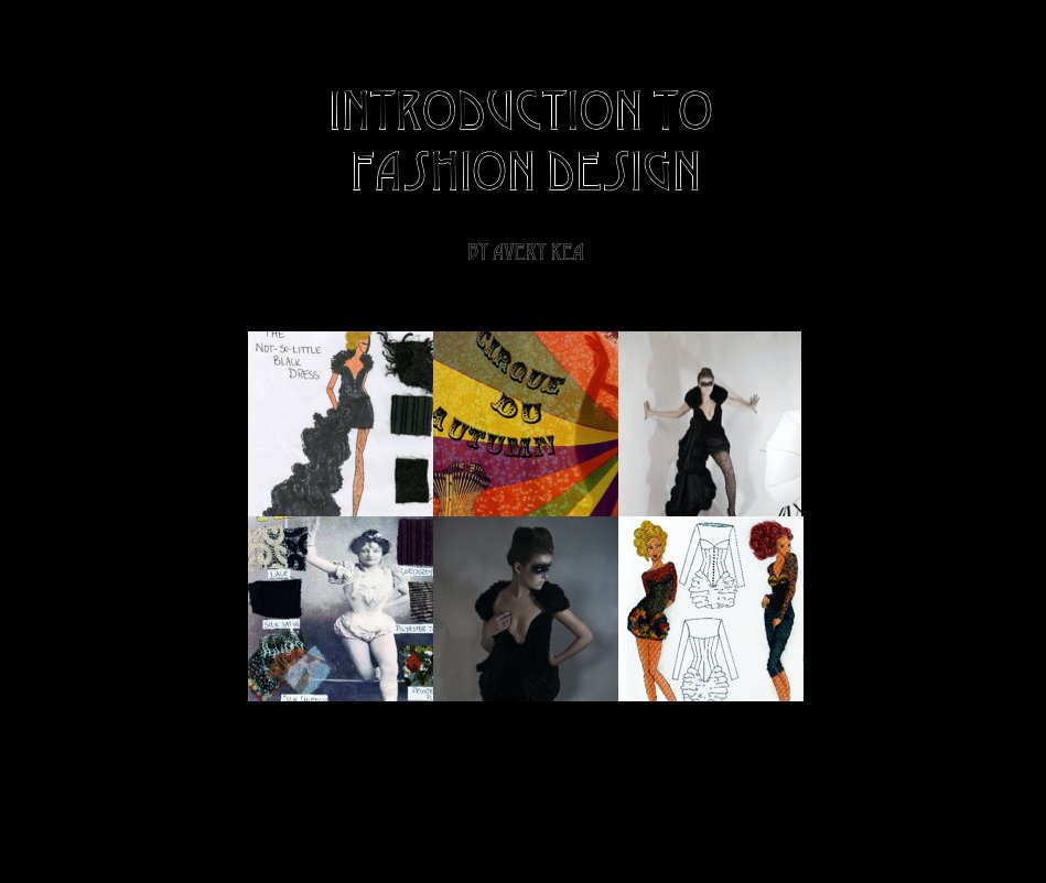 Introduction to Fashion Design by Avery Kea | Blurb Books