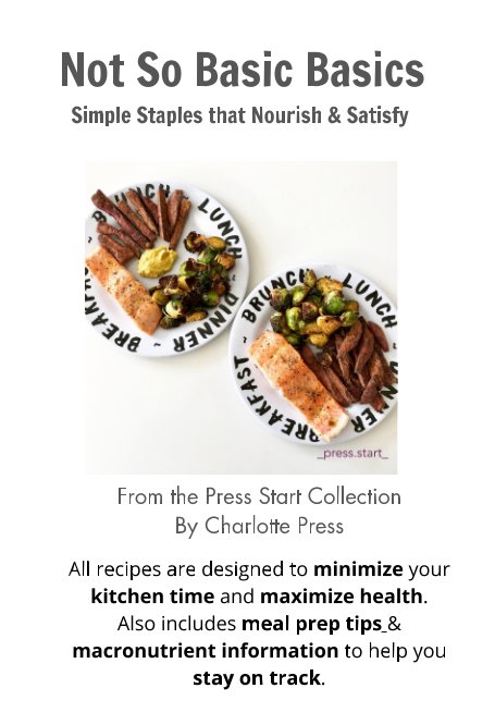 Not So Basic Basics by Charlotte Press | Blurb Books Not So Basic Basics by Charlotte Press | Blurb Books