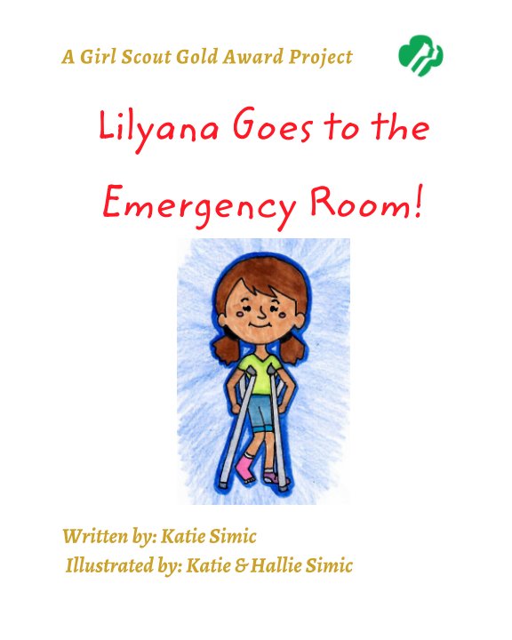 Lilyana Goes to the Emergency Room! by Katie Simic | Blurb Books Lilyana Goes to the Emergency Room! by Katie Simic | Blurb Books