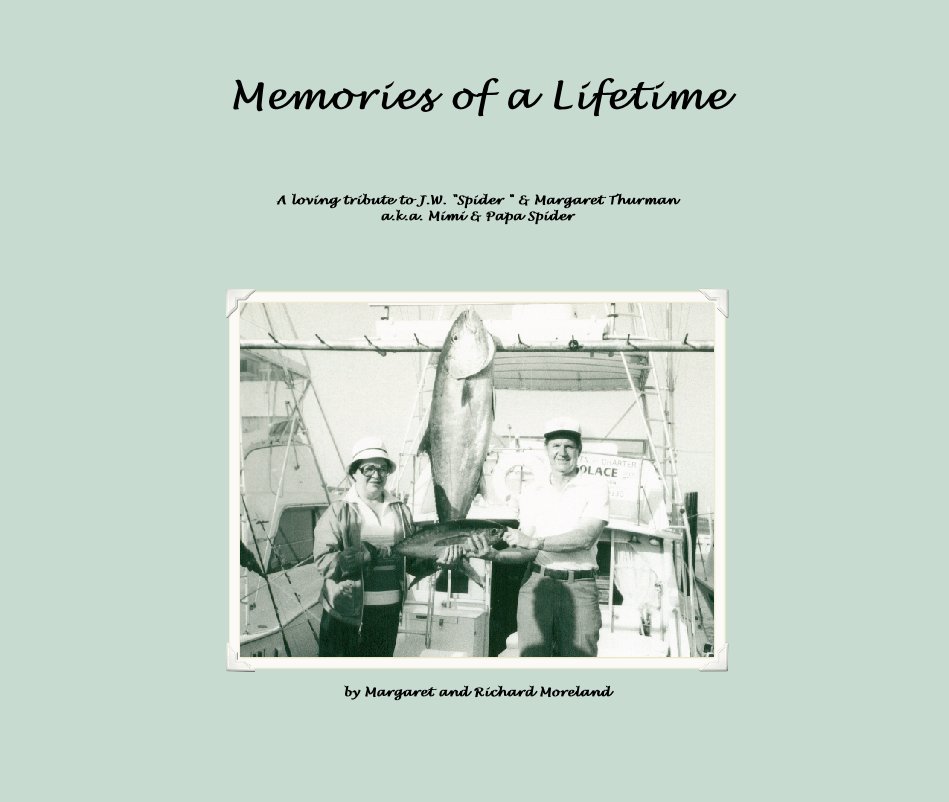 Memories Of A Lifetime By Margaret And Richard Moreland Blurb Books