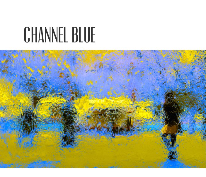 Channel Blue di Oliver Altermatt | Libri Blurb Italia