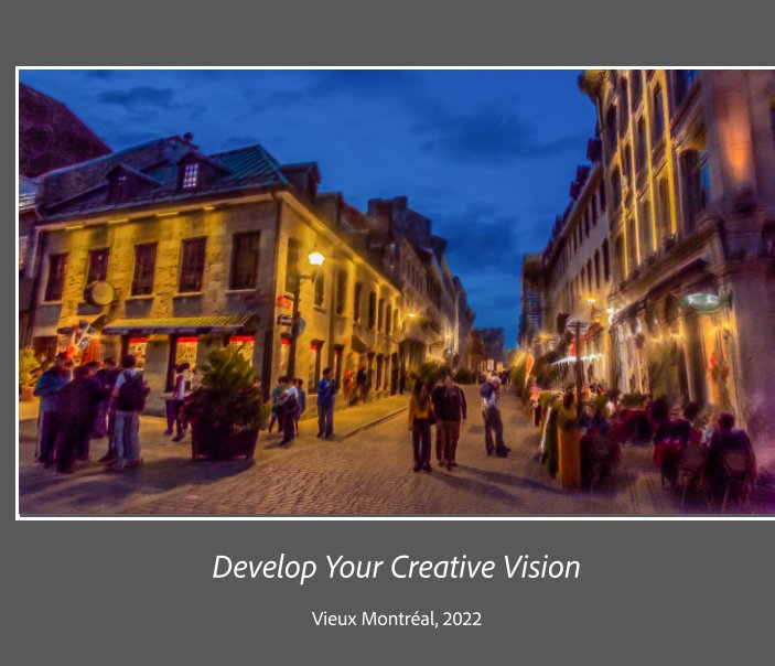 Develop Your Creative Vision by Dennis Ducklow | Blurb Books