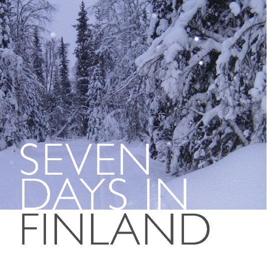 Seven Days In Finland By Susan Foulger Blurb Books