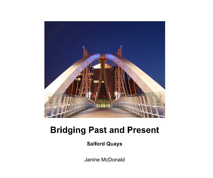 Bridging Past And Present By Janine Mcdonald Blurb Books