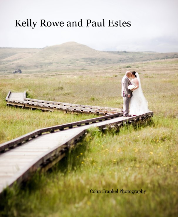 Kelly Rowe and Paul Estes by Cohn Frankel Photography | Blurb Books