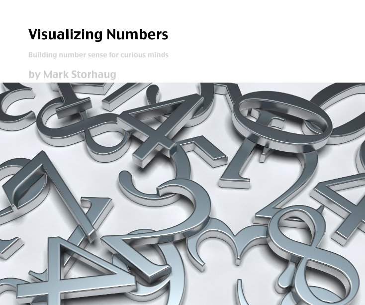 Visualizing Numbers by Mark Storhaug | Blurb Books
