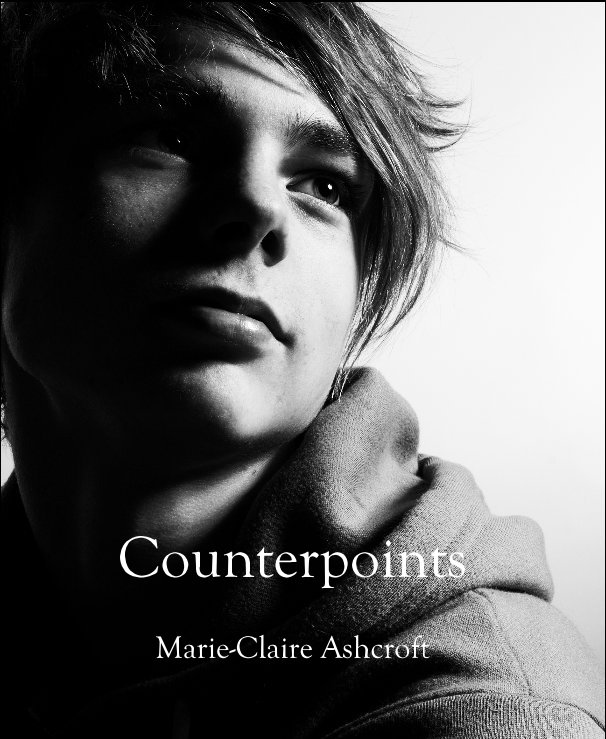 Counterpoints by Marie-Claire Ashcroft | Blurb Books