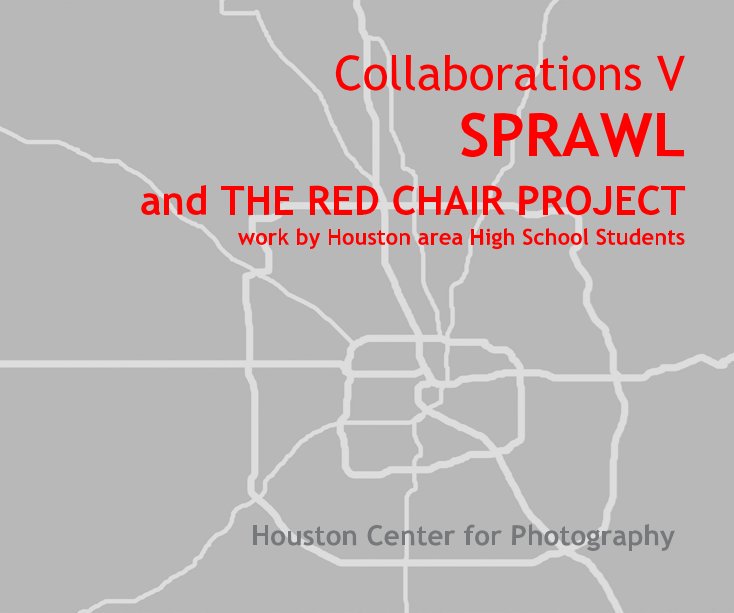 Collaborations V SPRAWL and THE RED CHAIR PROJECT work by Houston area ...