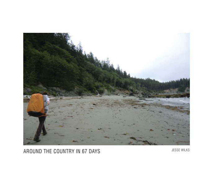 Around The Country In 67 Days By Jesse Wilks Blurb Books
