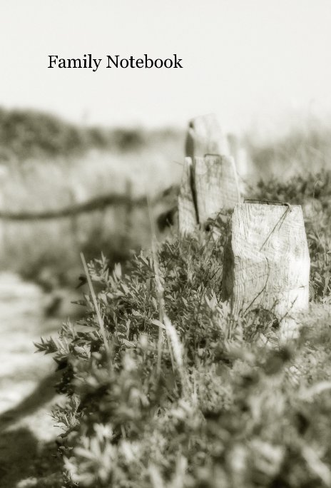 Family Notebook by danielle624 | Blurb Books