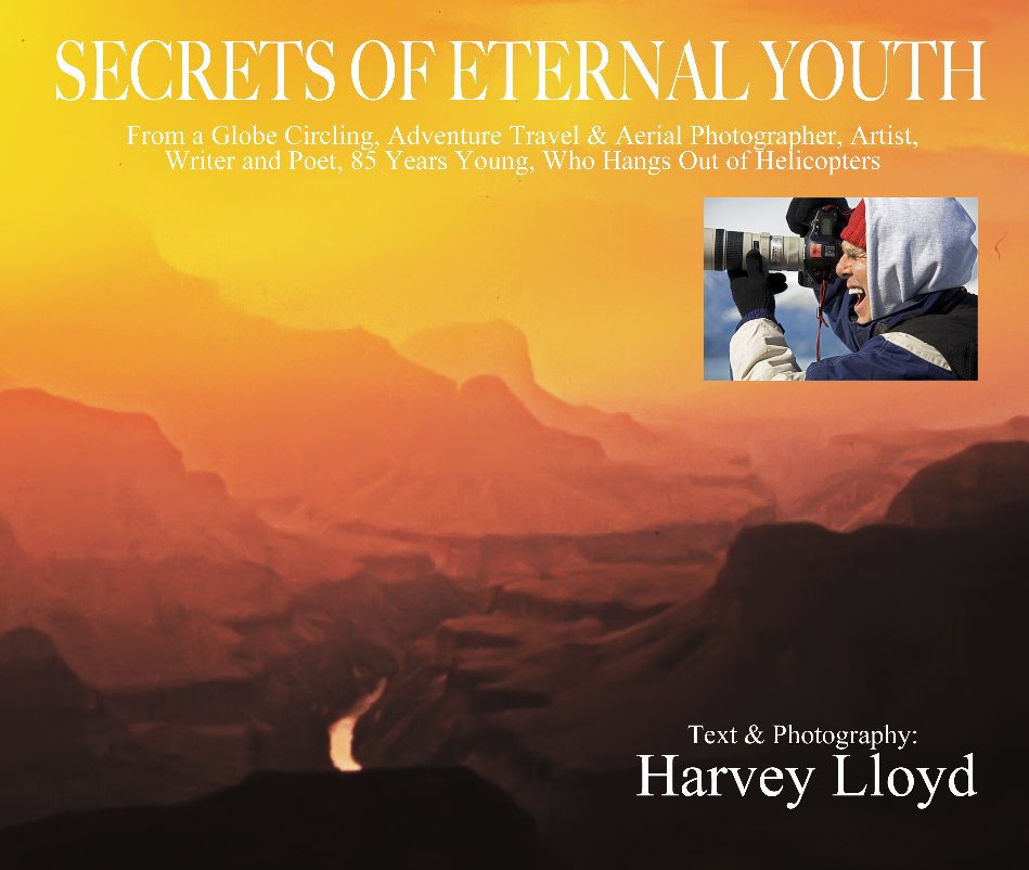 SECRETS OF ETERNAL YOUTH by Harvey Lloyd | Blurb Books SECRETS OF ETERNAL YOUTH by Harvey Lloyd | Blurb Books