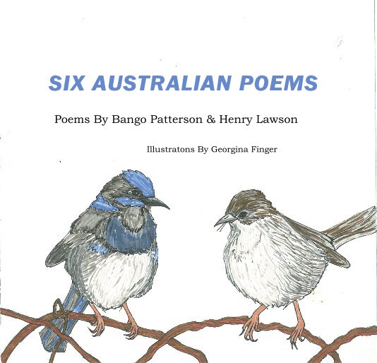 SIX AUSTRALIAN POEMS by Illustratons By Georgina Finger | Blurb Books ...