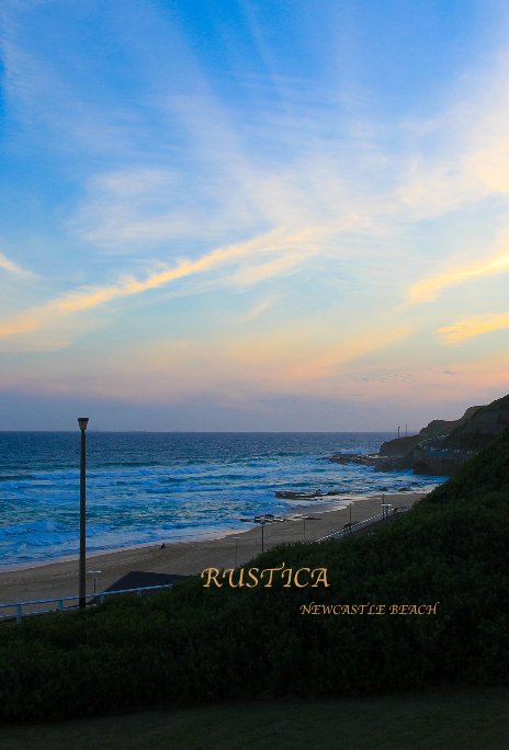 Rustica By Rustica Newcastle Beach Blurb Books