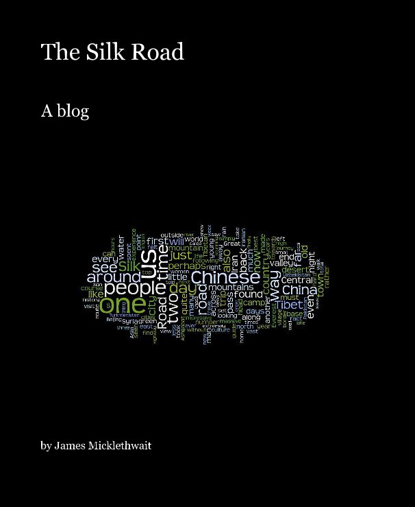 The Silk Road By James Micklethwait Blurb Books