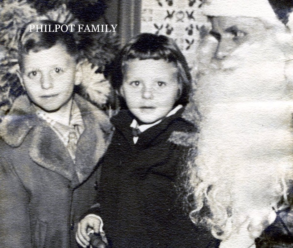 PHILPOT FAMILY by JO ANN PHILPOT | Blurb Books