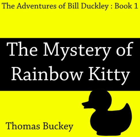 The Mystery of Rainbow Kitty by Thomas Buckley | Blurb Books