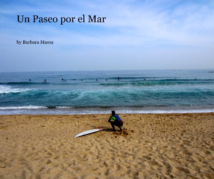 Un Paseo por el Mar by Barbara Massa | Blurb Books