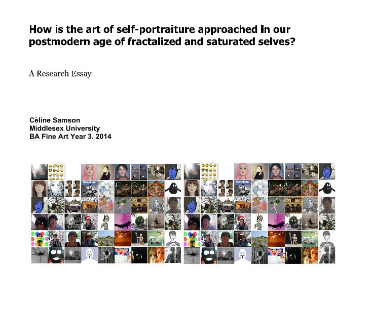 How is the art of self-portraiture approached in our postmodern age of ...