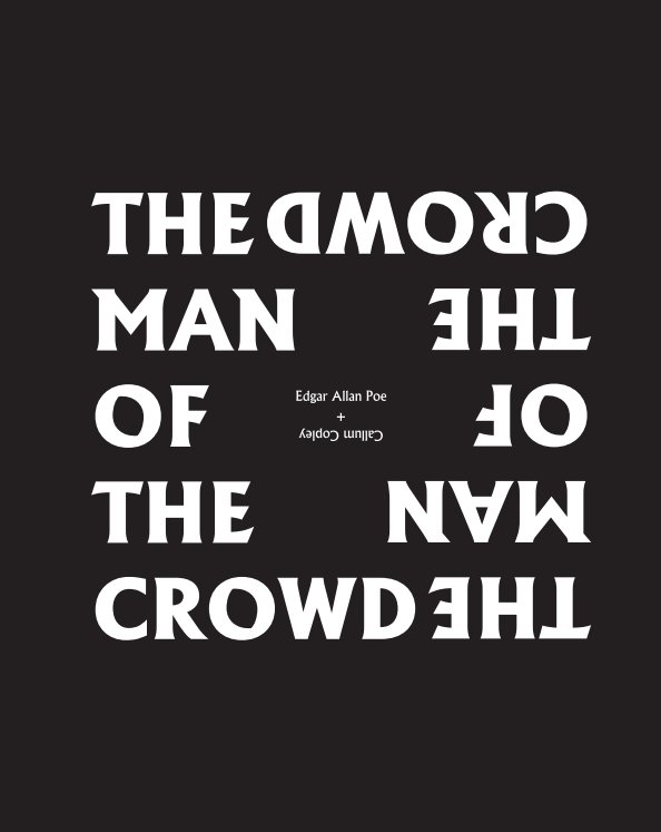 The Man of the Crowd by Callum Copley + Edgar Allan Poe | Blurb Books